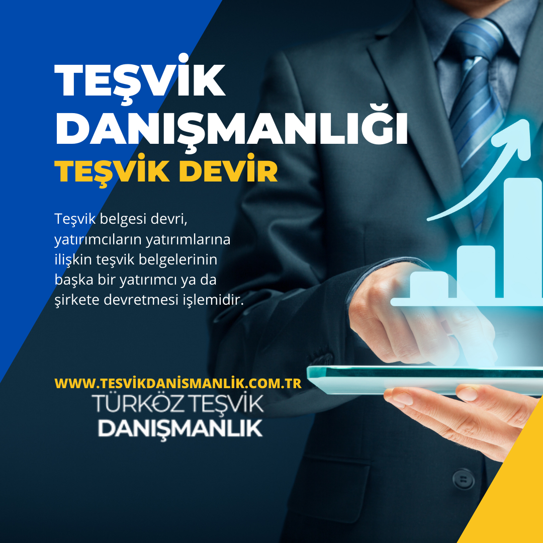 Teşvik Belgesi Devir | Yatırım Teşvik Belgesi Danışmanlığı